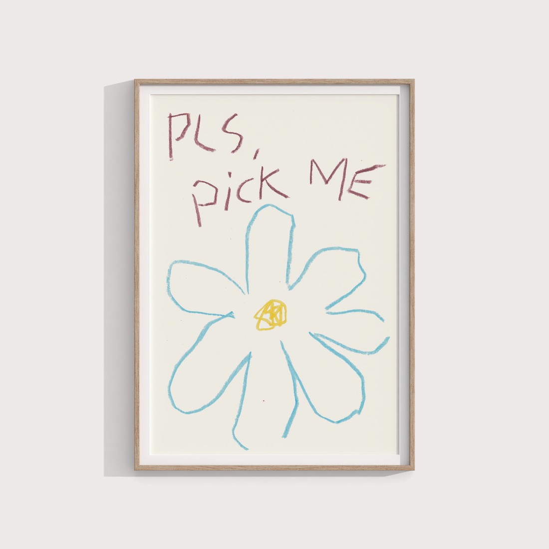 Pls, pick me – Print von Lavanda Posters | selekkt.com