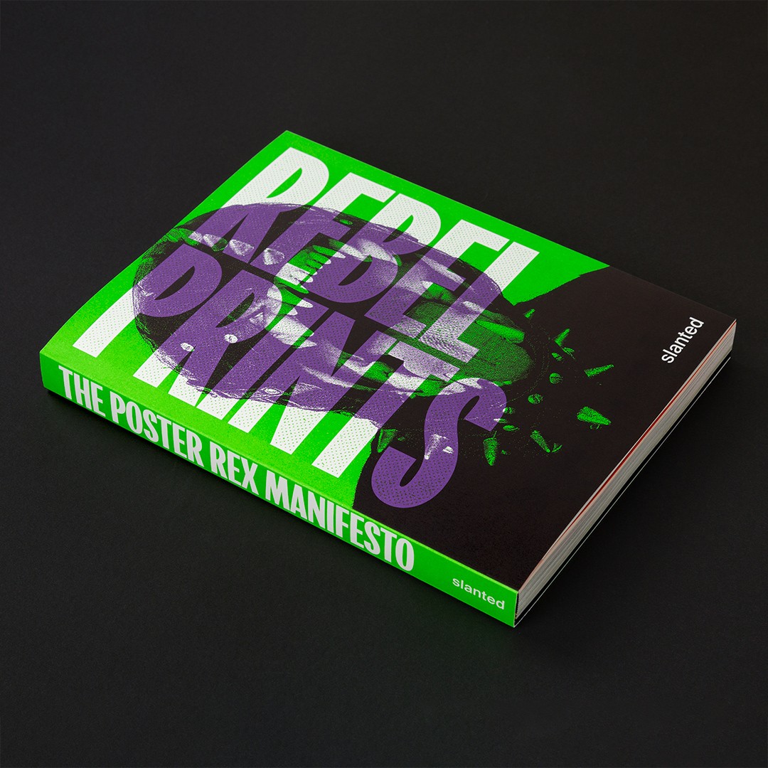 REBEL PRINTS—The Poster Rex Manifesto | selekkt.com